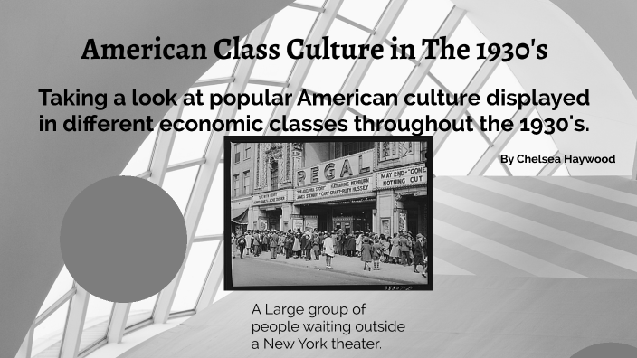 American Culture Class in The 1930's by Chelsea Haywood on Prezi