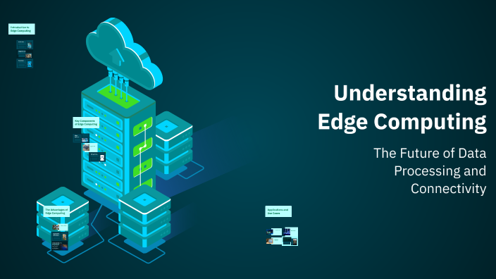 Understanding Edge Computing by amir hosein on Prezi