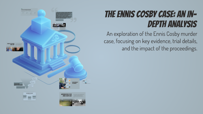 The Ennis Cosby Case: An In-Depth Analysis by kaylan pirece on Prezi