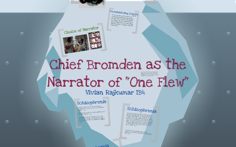 Chief Bromden as the Narrator of "One Flew Over The Cuckoo's Nest" by ...