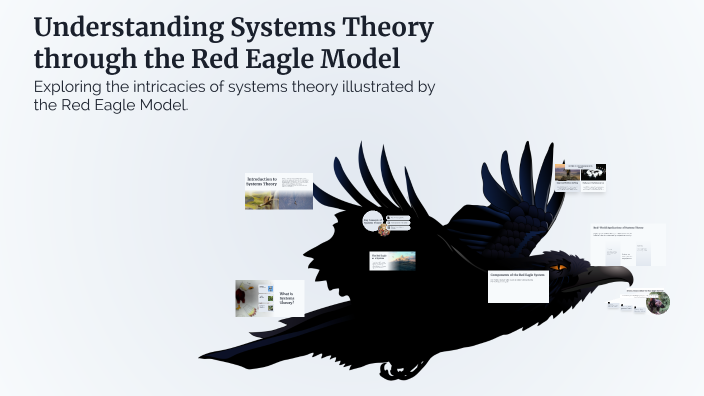 Understanding Systems Theory through the Red Eagle Model by Alex Arcand ...