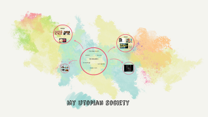 My utopian society by Nina Kaur