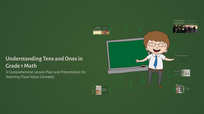 Understanding Tens and Ones in Grade 1 Math by Gloria Limon on Prezi