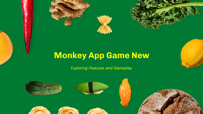 Monkey App Game New by Torence Davis on Prezi