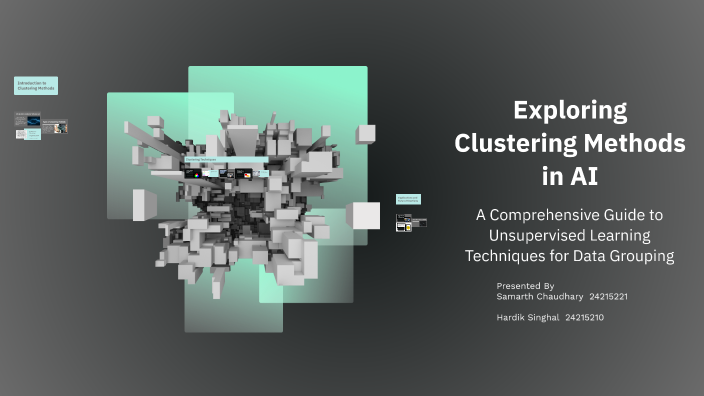 Exploring Clustering Methods in AI by Samarth Chaudhary on Prezi