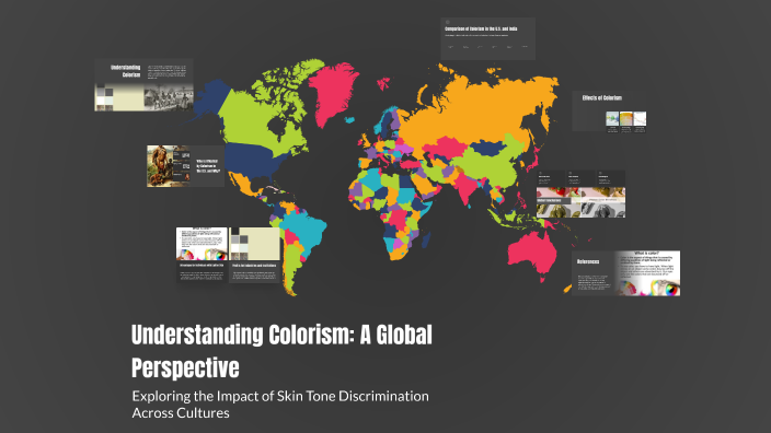 Understanding Colorism: A Global Perspective by Farzana Uddin on Prezi