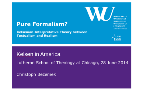 Pure Formalism? Kelsenian Interpretative Theory between Textualism and ...