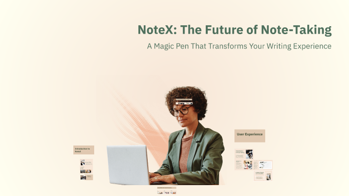 NoteX: The Future of Note-Taking by Emilie Bluebell on Prezi