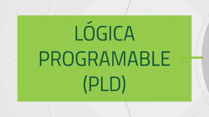 LOGICA PROGRAMABLE by carlos alberto payé on Prezi