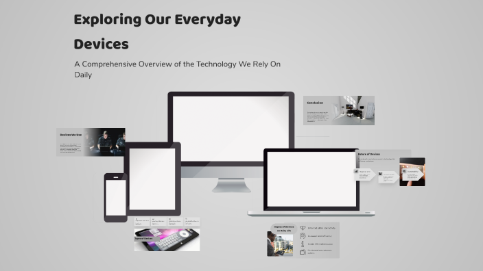 Exploring Our Everyday Devices by Paul Johnson on Prezi