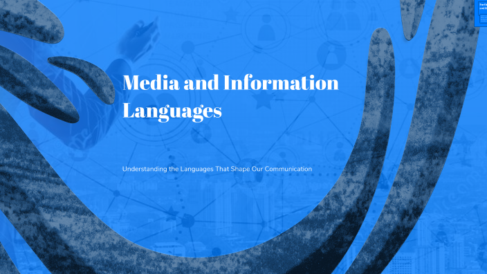 Media and Information Languages by Mariz Bayona on Prezi
