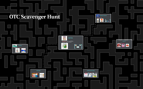 OTC Scavenger Hunt by Tyler Thivener on Prezi