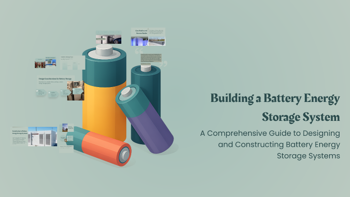 Building a Battery Energy Storage System by Mushahid Khan on Prezi