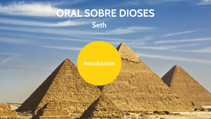 ORAL DE SETH by Emanuel Aquino on Prezi