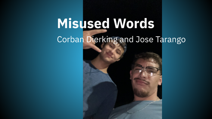 Misused Words by jose tarango on Prezi