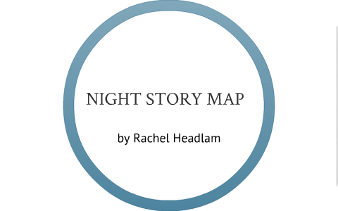 Night Story Map by rachel headlam on Prezi