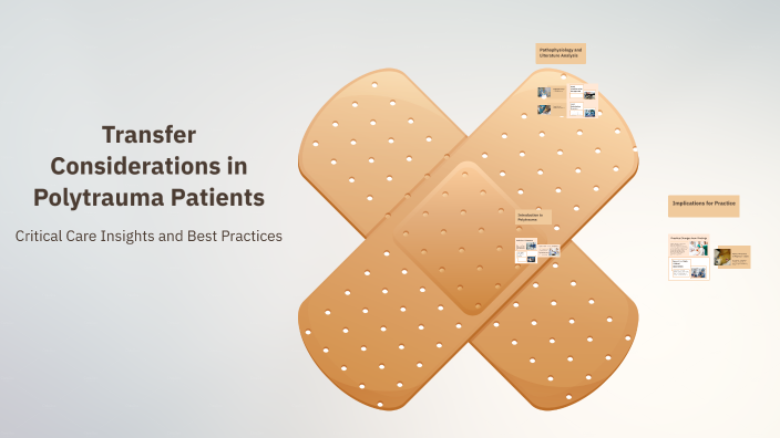 Transfer Considerations in Polytrauma Patients by Joe Phibbs on Prezi