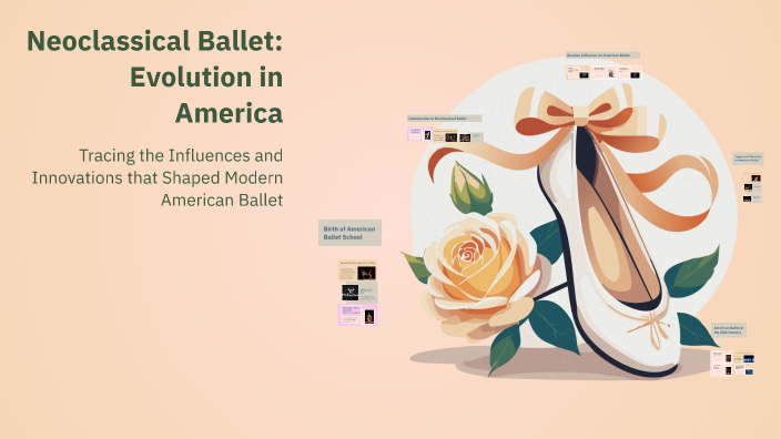 Neoclassical Ballet: Evolution in America by Grace Tolfree on Prezi