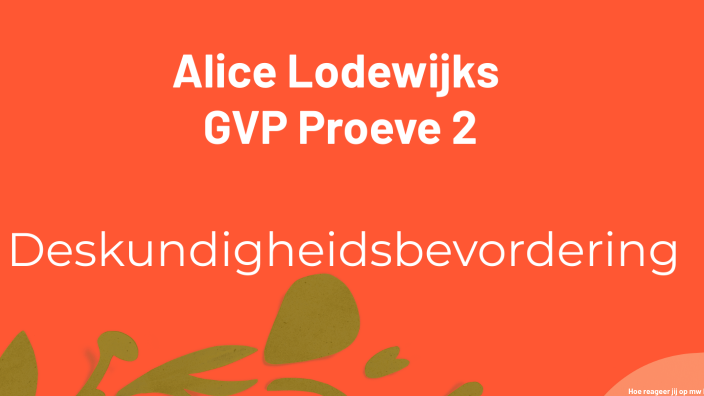GVP proeve 2 by Alice Hazenberg on Prezi