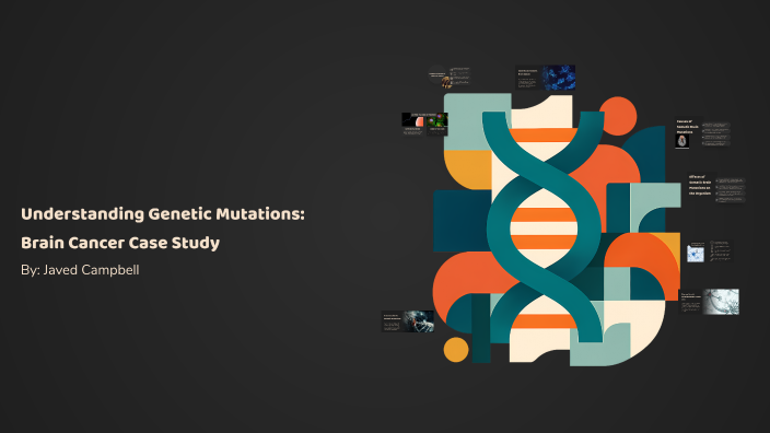 Understanding Genetic Mutations: Brain Cancer Case Study by Javed ...