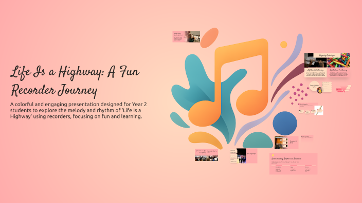 Life Is a Highway: A Fun Recorder Journey by Nelson Jeyaraj on Prezi