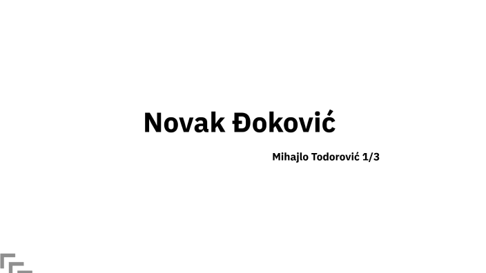 Novak Đoković by MIHAJLO TODOROVIC on Prezi