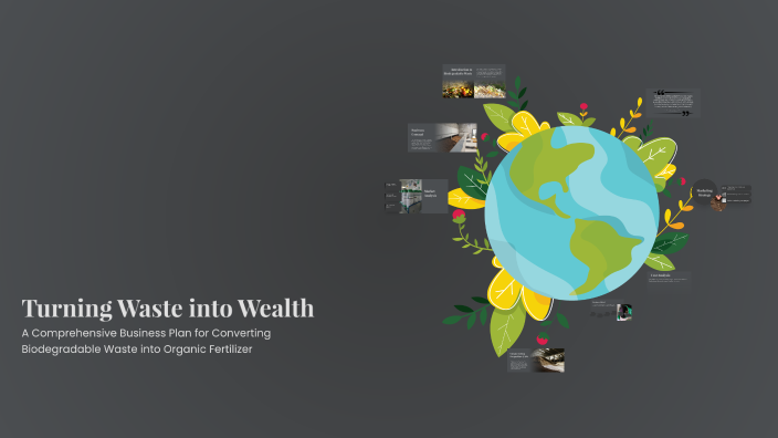 Turning Waste into Wealth by Chirag Khandelwal on Prezi