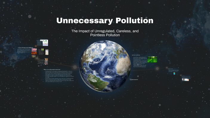 Unnecessary Pollution by Santonio Soldano on Prezi