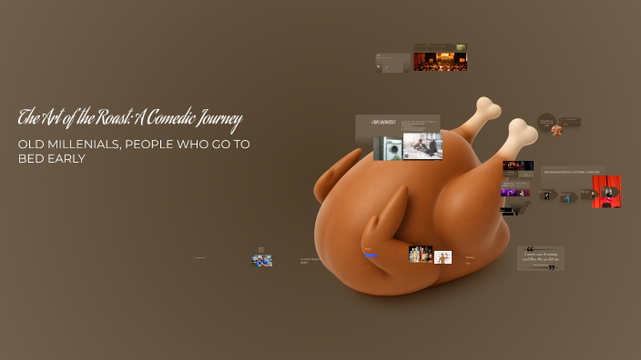 The Art of the Roast: A Comedic Journey by Drewy Harwell on Prezi