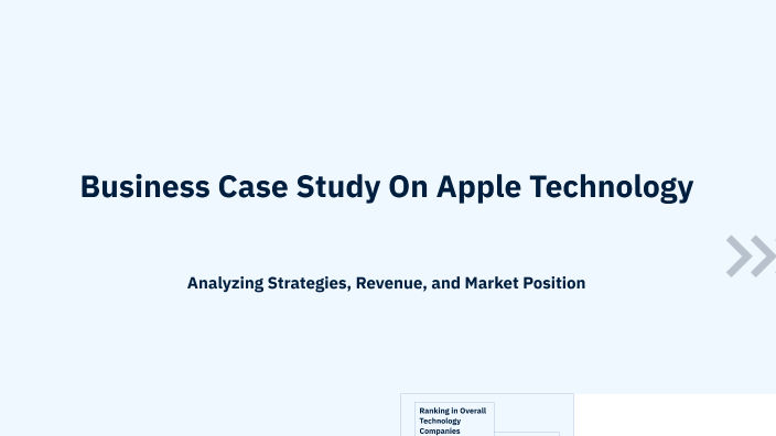 Business Case Study On Apple Technology by SKIBIDDYY on Prezi