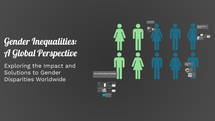Gender Inequalities: A Global Perspective by April Pordin on Prezi