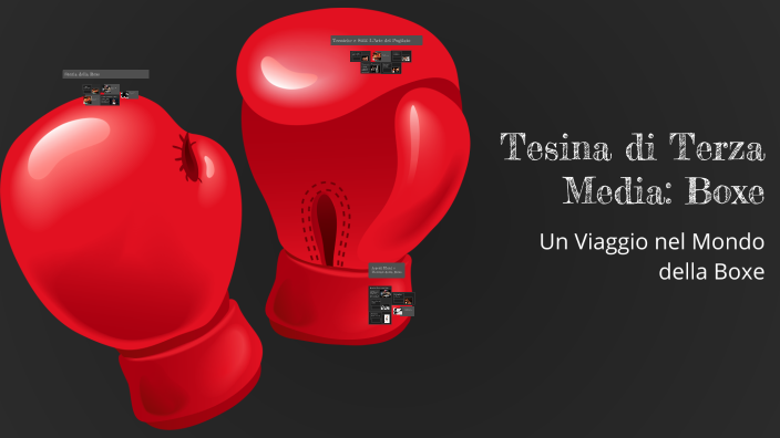 Tesina di Terza Media: Boxe by Gianpiero Cotugno on Prezi