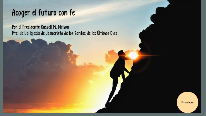 ACOGER EL FUTURO CON FE by Luisina Ruiz on Prezi