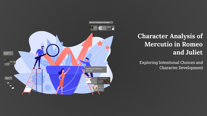 Character Analysis of Mercutio in Romeo and Juliet by Mason on Prezi