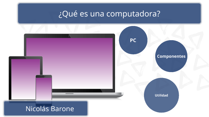 ¿ Qué es una computadora ? by Nicolas Barone on Prezi