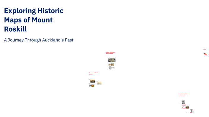 Exploring Historic Maps of Mount Roskill by FPM on Prezi