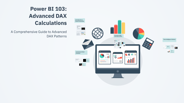 Power BI 103: Advanced DAX Calculations by Suraj Shukla on Prezi