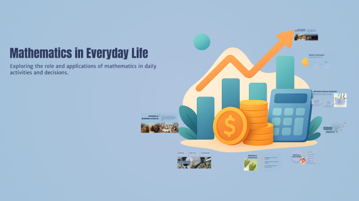 Mathematics in Everyday Life by Maja Wróblewska on Prezi