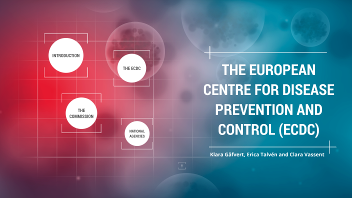 THE ECDC by Erica T on Prezi