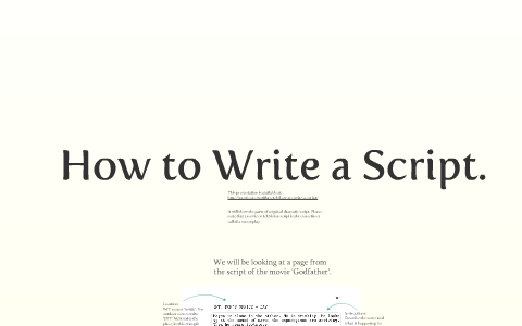How to write a script. by joseph carrier on Prezi