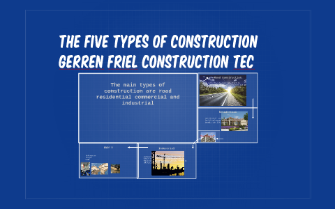 The Five types of construction by Gerren Friel on Prezi