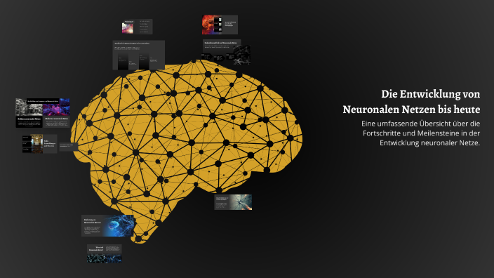 Die Entwicklung von Neuronalen Netzen bis heute by Lorenz M. on Prezi