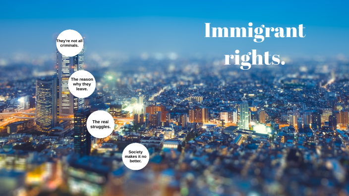 The rights of an immigrant by Brooklyn Ross on Prezi