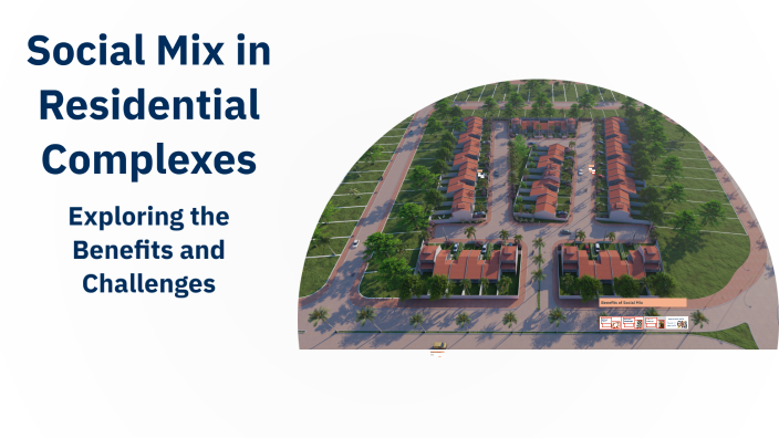 Social Mix in Residential Complexes by erfan abolhasani on Prezi