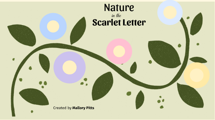 Nature in the Scarlet Letter by Mallory Pitts on Prezi