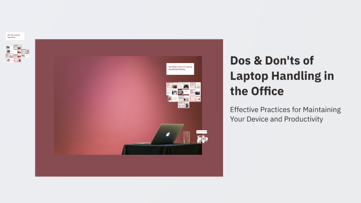 Dos & Don'ts of Laptop Handling in the Office by Dinesh David on Prezi