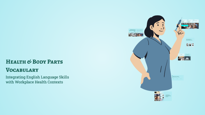 Health & Body Parts Vocabulary by Pro SpeakFusion on Prezi