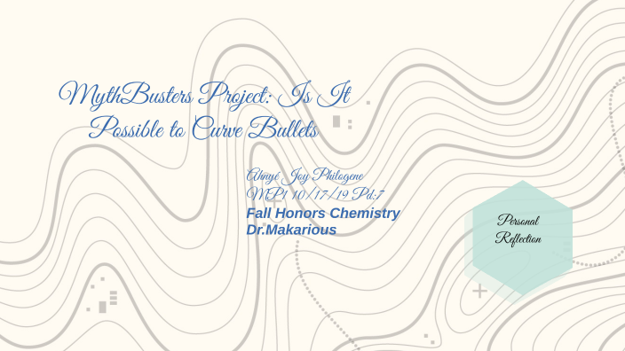 MythBusters Project: Curving Bullets by Ahnye' Philogene on Prezi