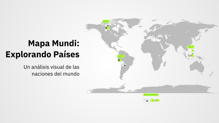 Mapa Mundi: Explorando Países by Hillary Montijo on Prezi