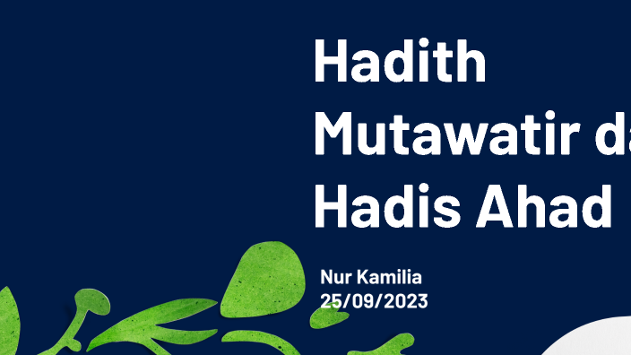 Hadis Mutawatir dan Hadis Ahad PQS Form 4 KSSM by Nur Kamilia Ahmad ...